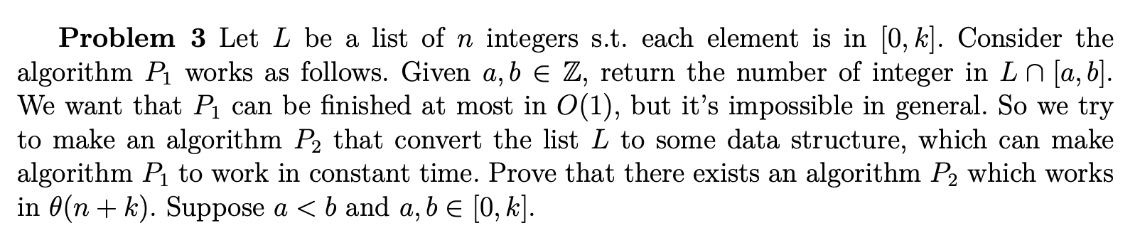 Solved Problem 3 Let L be a list of n integers s.t. each | Chegg.com
