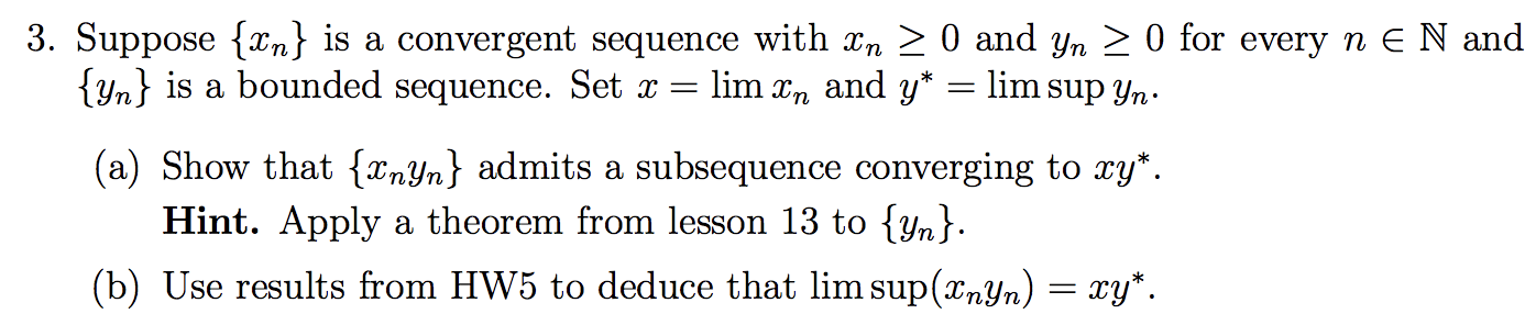Solved 3. Suppose {xn} is a convergent sequence with an > 0 | Chegg.com