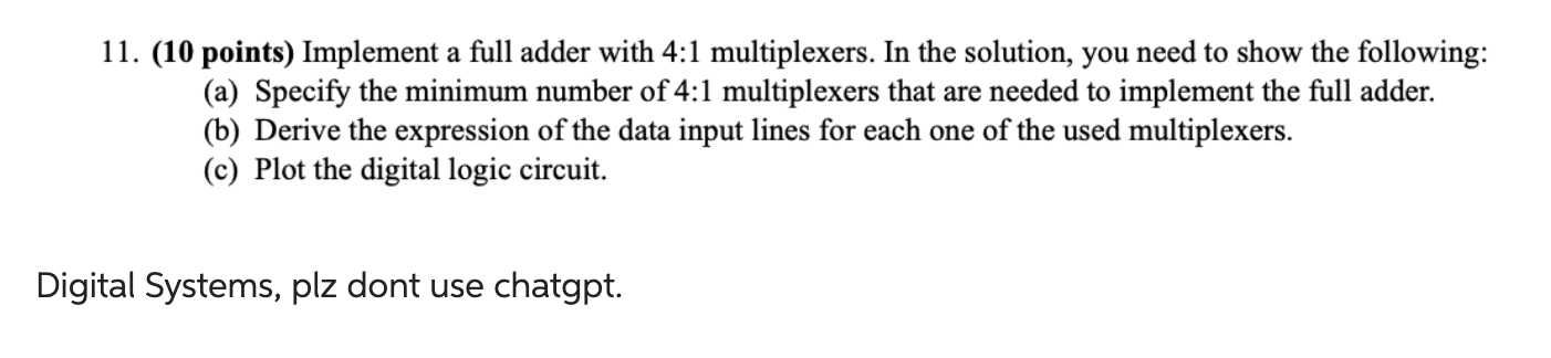 Solved 11. (10 points) Implement a full adder with 4:1 | Chegg.com