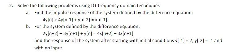 Solved 2. Solve the following problems using DT frequency | Chegg.com