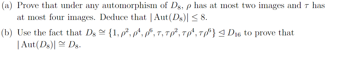 Solved (a) Prove that under any automorphism of D8,ρ has at | Chegg.com