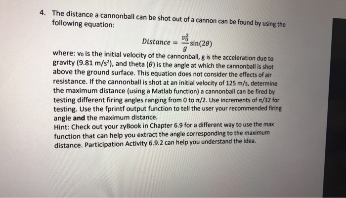 Solved 4. The distance a cannonball can be shot out of a | Chegg.com