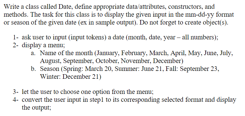 Solved Write a class called Date, define appropriate | Chegg.com