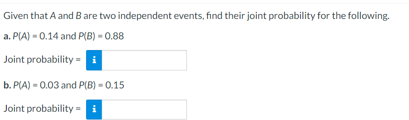 Solved Given that A and B are two independent events, find | Chegg.com
