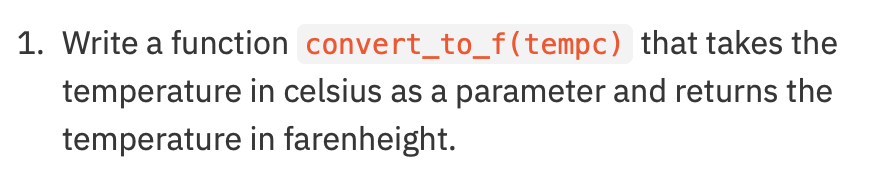 Solved 1. Write a function convert_to_f(tempc) that takes | Chegg.com
