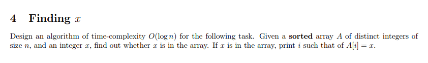 Solved 4 Finding x Design an algorithm of time-complexity | Chegg.com