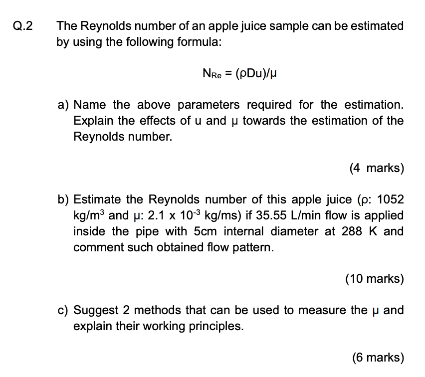 Solved Q.2 The Reynolds number of an apple juice sample can | Chegg.com