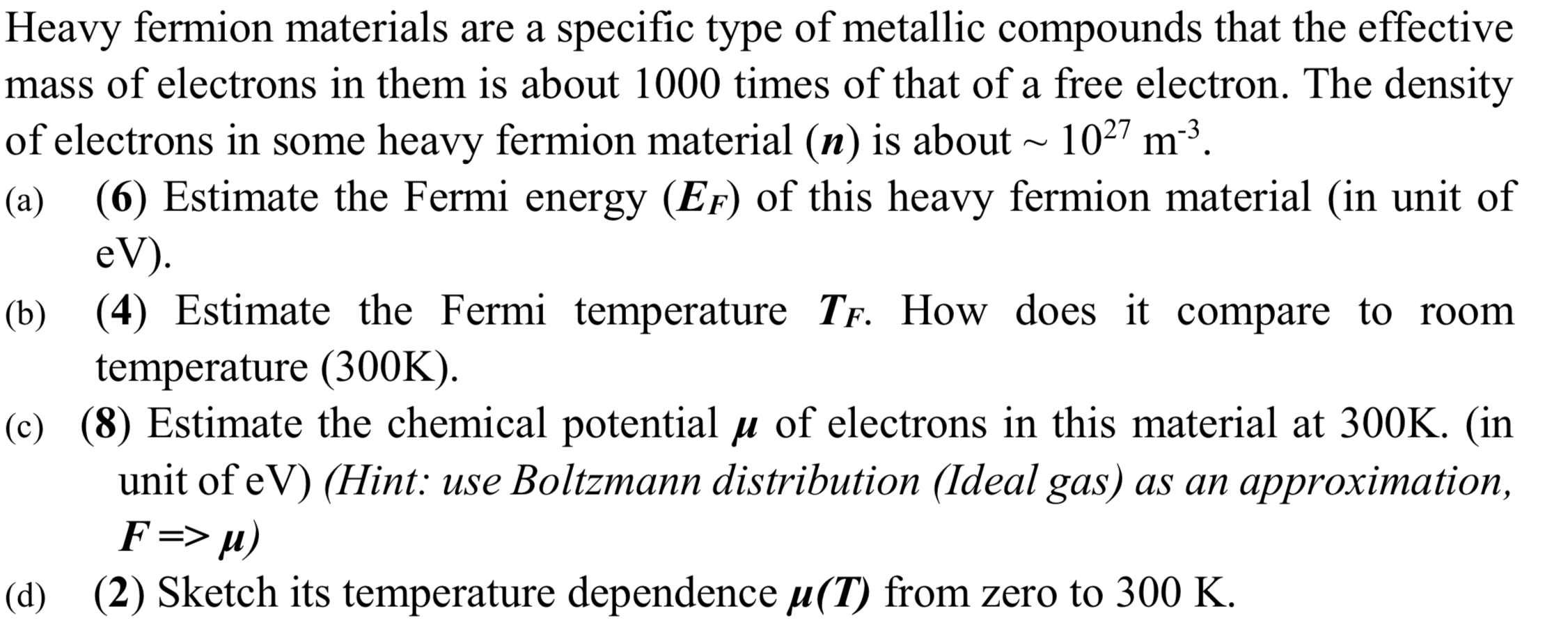Solved Heavy fermion materials are a specific type of | Chegg.com