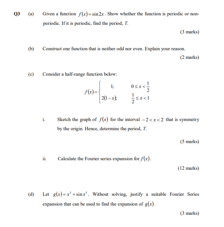 Solved Q3 (a) Given a function f(x)=sin 2x. Show whether the | Chegg.com