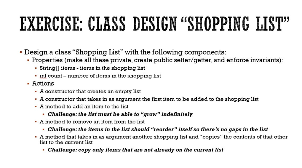 EXERCISE: CLASS DESIGN "SHOPPING LIST" Design a class | Chegg.com
