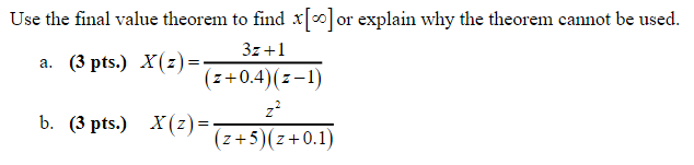 Solved Use the final value theorem to find x[∞] or explain | Chegg.com