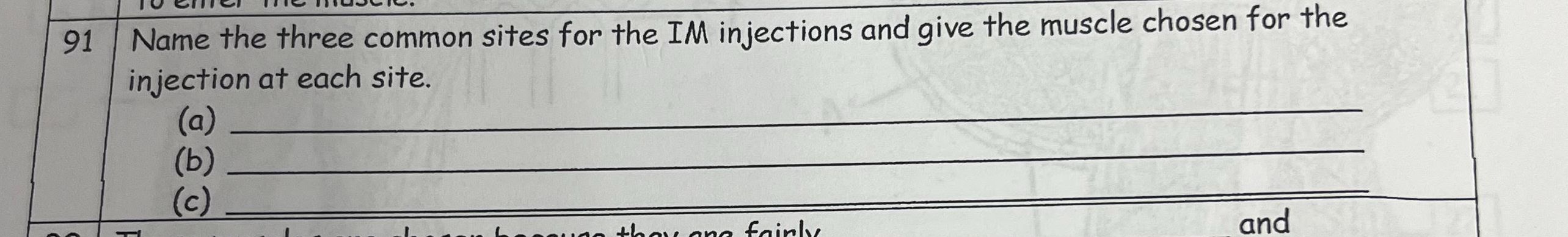 Solved 91 ﻿Name the three common sites for the IM injections | Chegg.com