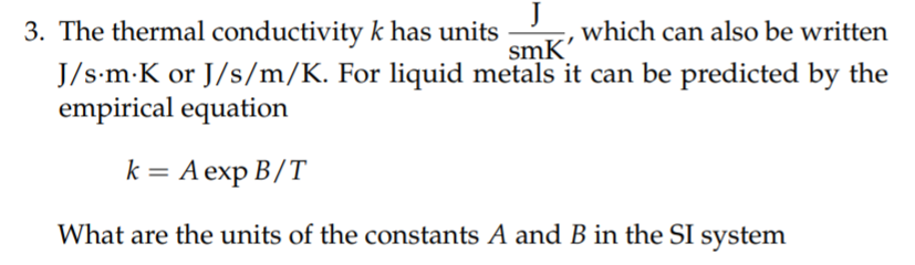Solved 3. The thermal conductivity k has units J/s-m-K or | Chegg.com