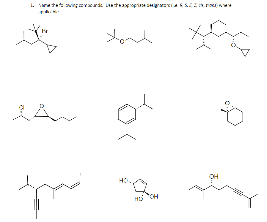 Solved 1. Name the following compounds. Use the appropriate | Chegg.com