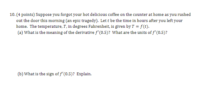 Solved 10. (4 points) Suppose you forgot your hot delicious | Chegg.com