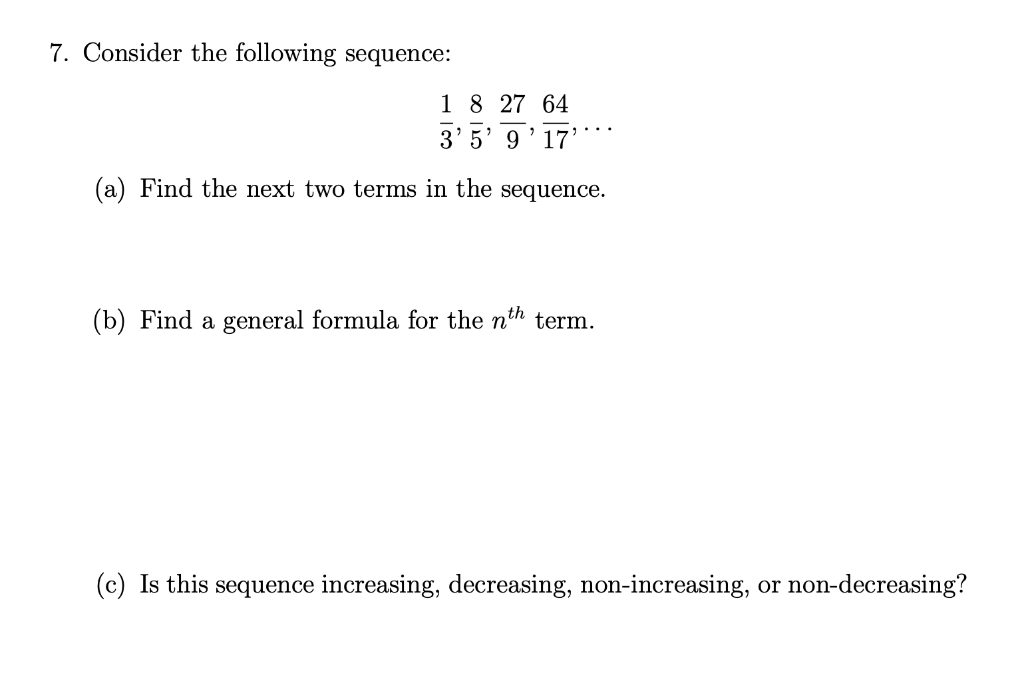 Solved 7 Consider The Following Sequence 1 8 27 64 3 5 9 Chegg