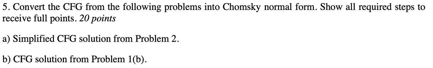 Solved 5. Convert the CFG from the following problems into | Chegg.com