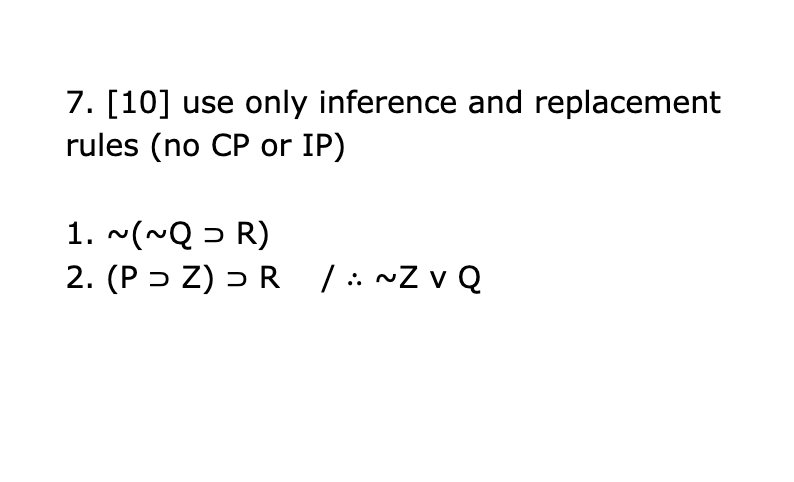 Solved 7. [10] use only inference and replacement rules (no | Chegg.com