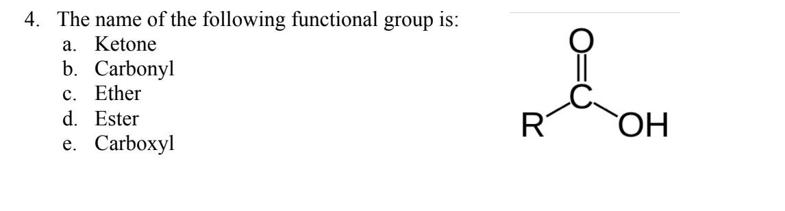 Solved 4. The name of the following functional group is: a. | Chegg.com