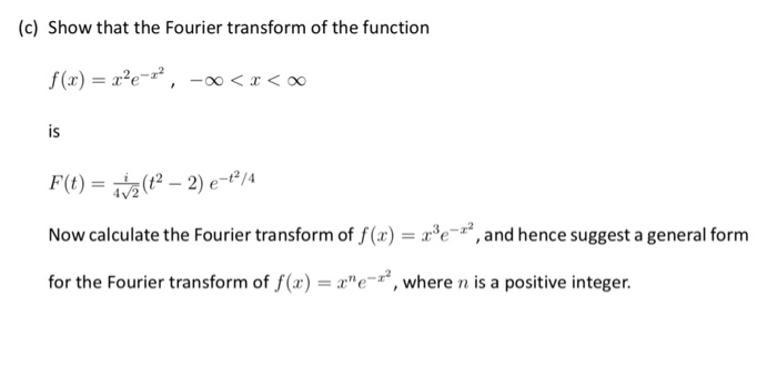 Solved (c) Show that the Fourier transform of the function | Chegg.com