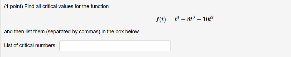 Solved (1 point) Find all critical values for the function | Chegg.com