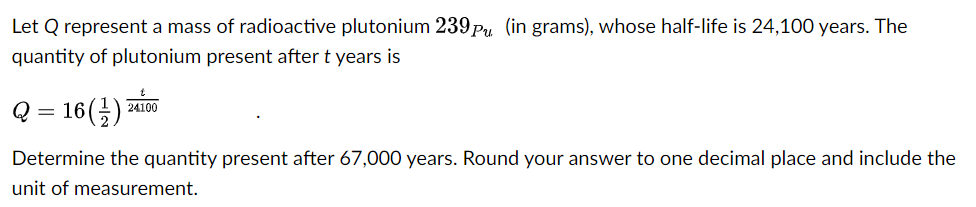 Solved Let Q represent a mass of radioactive plutonium 239Pu | Chegg.com