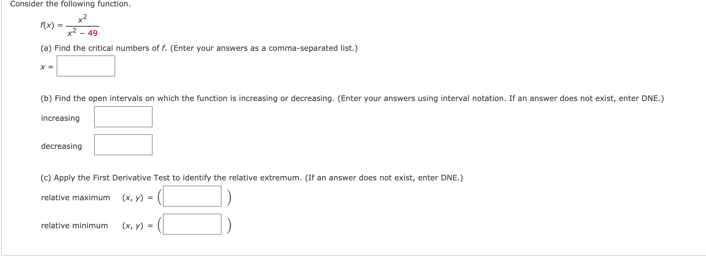 Solved Consider the following function. f(x)=x2−49x2 (a) | Chegg.com