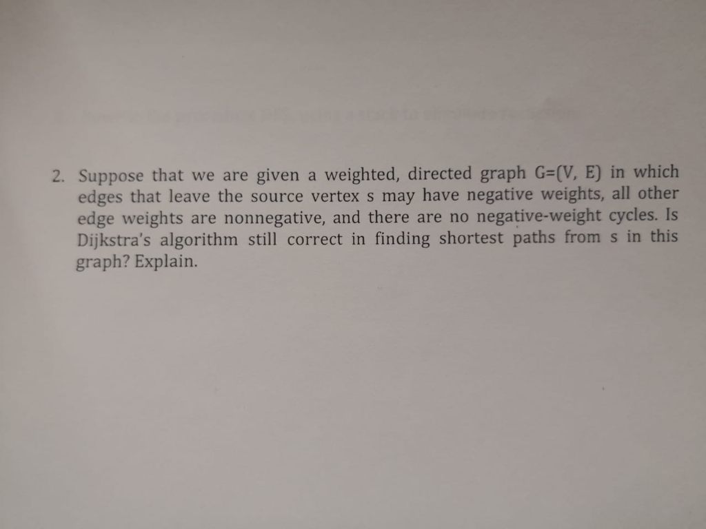 Solved 2. Suppose that we are given a weighted, directed | Chegg.com