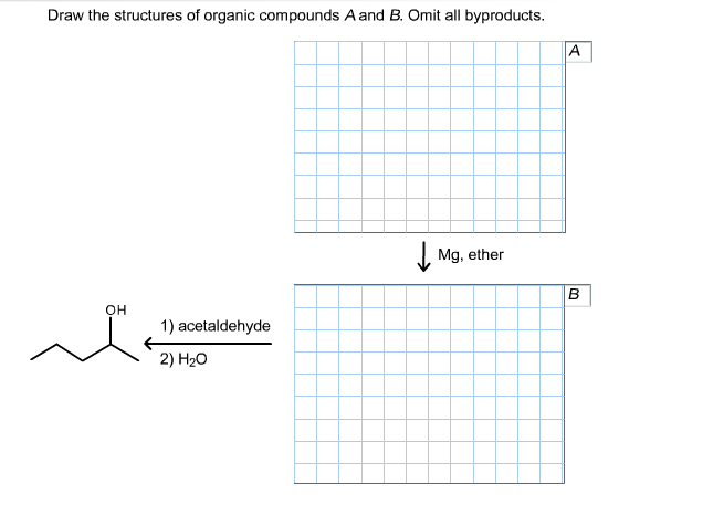 Solved Draw the structures of organic compounds A and B. | Chegg.com