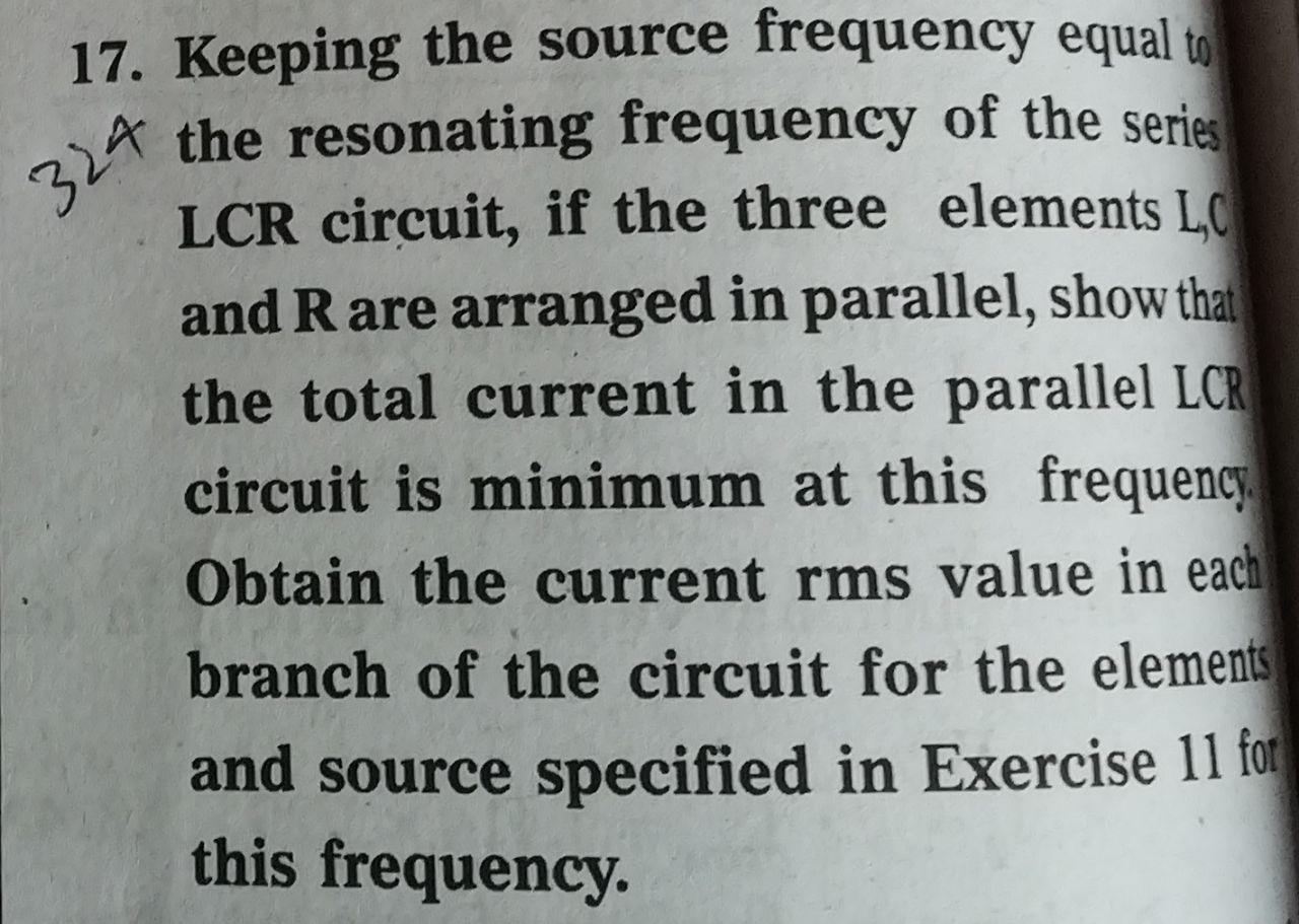 Solved 17. Keeping the source frequency equal to 32 the | Chegg.com