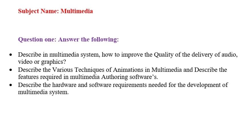 Solved Subject Name: Multimedia Question one: Answer the | Chegg.com