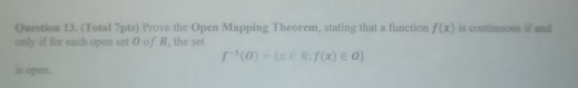 Solved Question 13. (Total 7pts) Prove the Open Mapping | Chegg.com