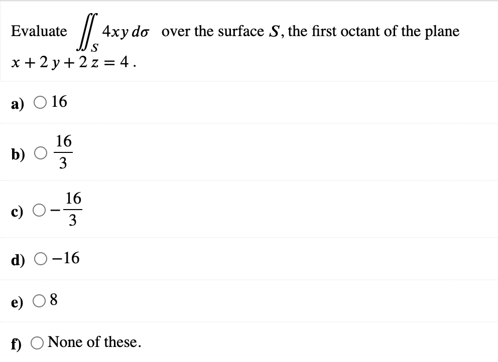 Solved Evaluate ∬S4xydσ over the surface S, the first octant | Chegg.com