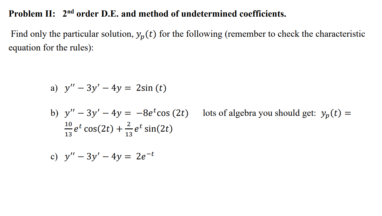 Solved Problem II: 2nd order D.E. and method of | Chegg.com