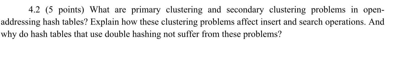 Solved 42 5 Points What Are Primary Clustering And 3071