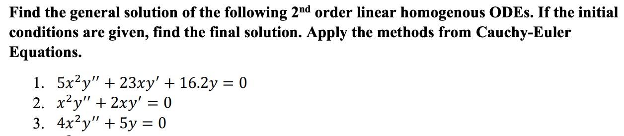 Solved Find The General Solution Of The Following 2nd Order