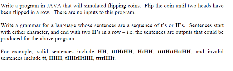 Solved Write a program in JAVA that will simulated flipping | Chegg.com