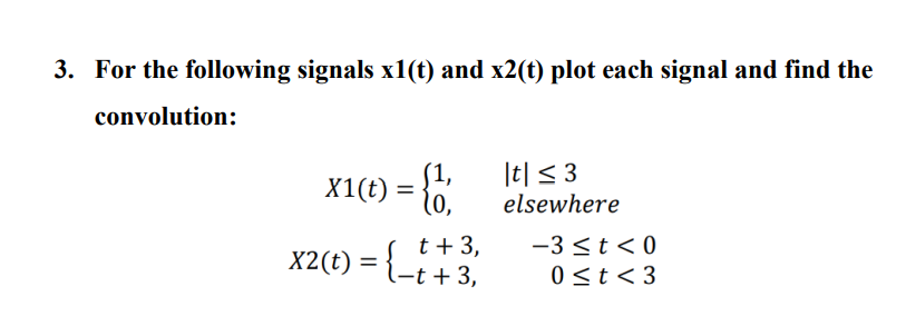 Solved 3. For the following signals x1(t) and x2(t) plot | Chegg.com