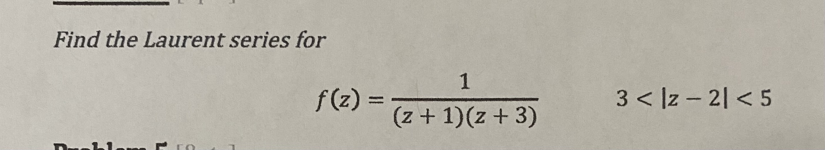 Solved Find the Laurent series for f(z)=(z+1)(z+3)13