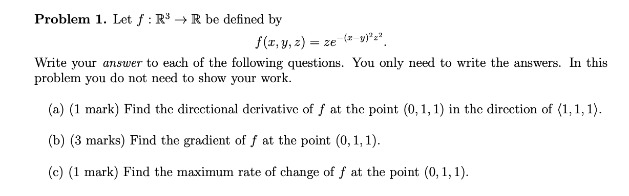 Solved Problem 1. Let f:R3→R be defined | Chegg.com Solved Problem 1. Let f:R3→R be defined | Chegg.com