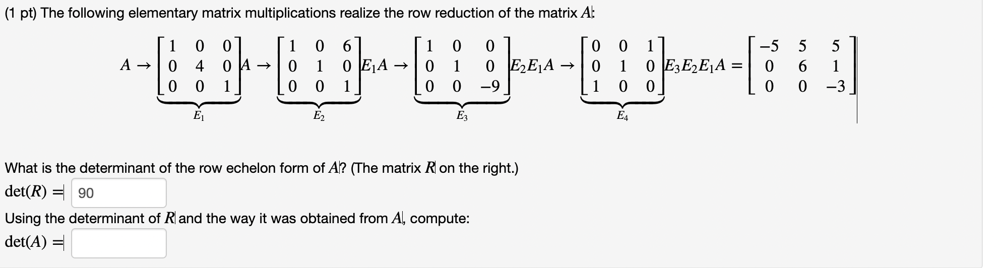 Solved (1 ﻿pt) ﻿The following elementary matrix | Chegg.com