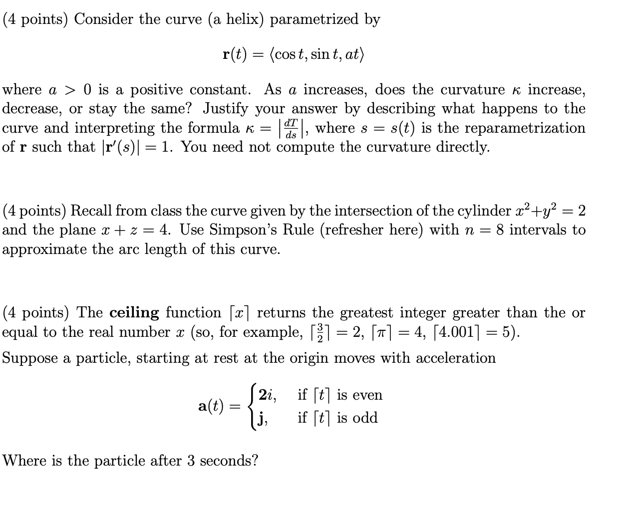 (4 points) Consider the curve (a helix) parametrized | Chegg.com