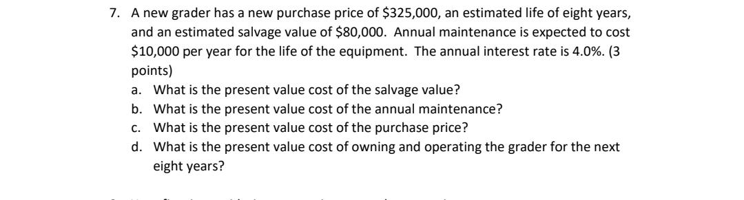 Solved 7. A new grader has a new purchase price of $325,000, | Chegg.com