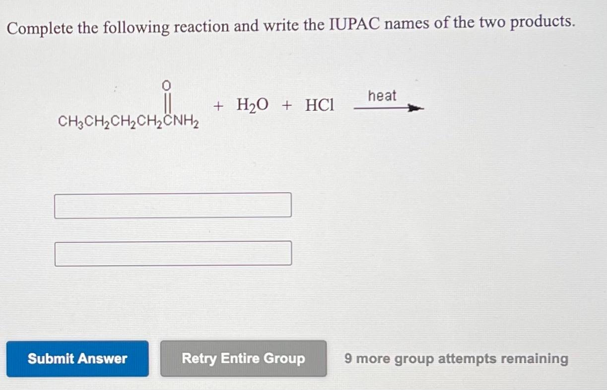 Solved Complete the following reaction and write the IUPAC | Chegg.com Solved Complete the following reaction and write the IUPAC | Chegg.com