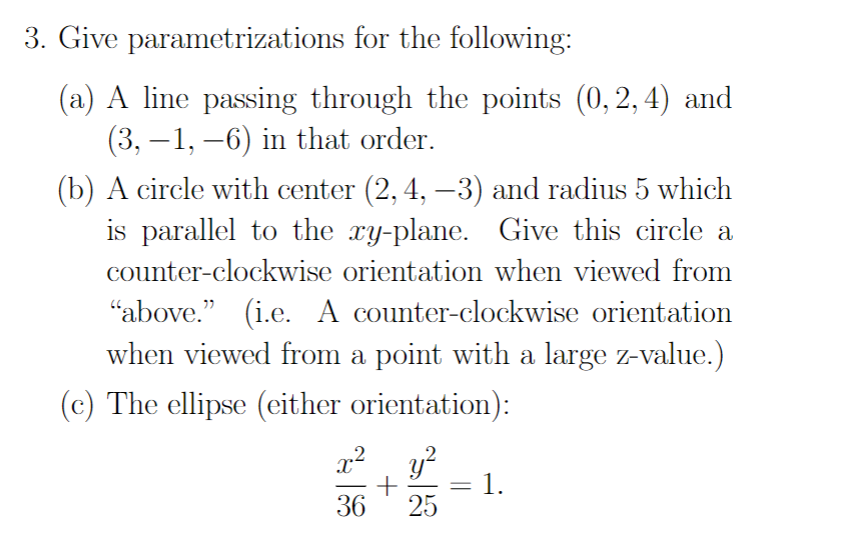 Solved 3. Give parametrizations for the following: (a) A | Chegg.com