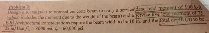 Solved Problem 2: Design a rectangular reinforced concrete | Chegg.com