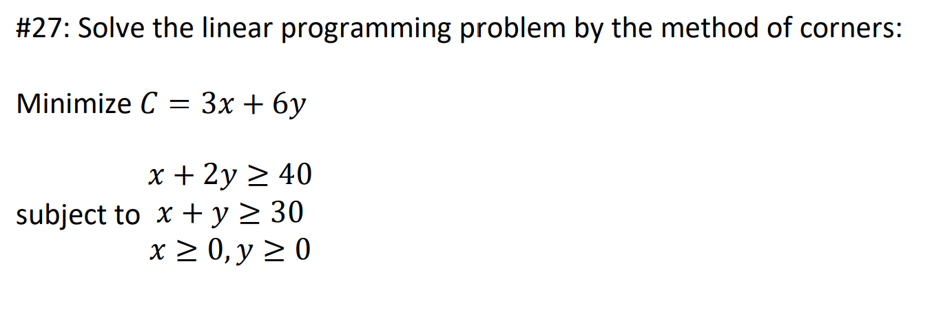 Solved \#27: Solve the linear programming problem by the | Chegg.com