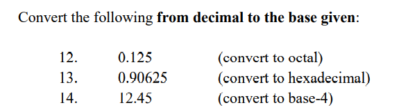 Solved Convert the following from decimal to the base given: | Chegg.com