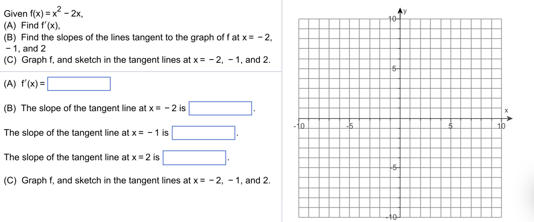 Solved Given f(x)=x2−2x (A) Find f′(x), (B) Find the slopes | Chegg.com
