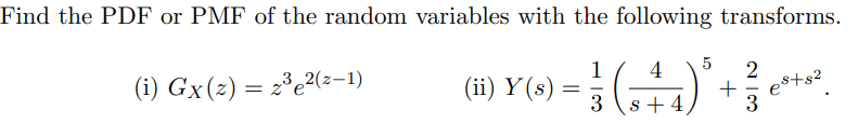 Solved Find the PDF or PMF of the random variables with the | Chegg.com